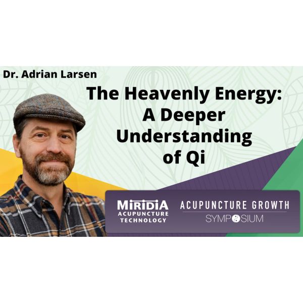 The Heavenly Energy—A Deeper Understanding of Qi – 2 Hours PDA/CE ...