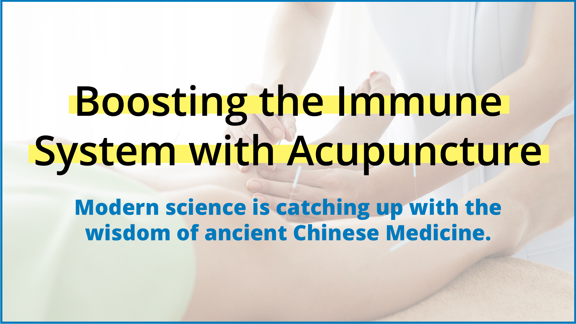Want to Boost your Immune System? Acupuncture Can Help! - Acupuncture ...